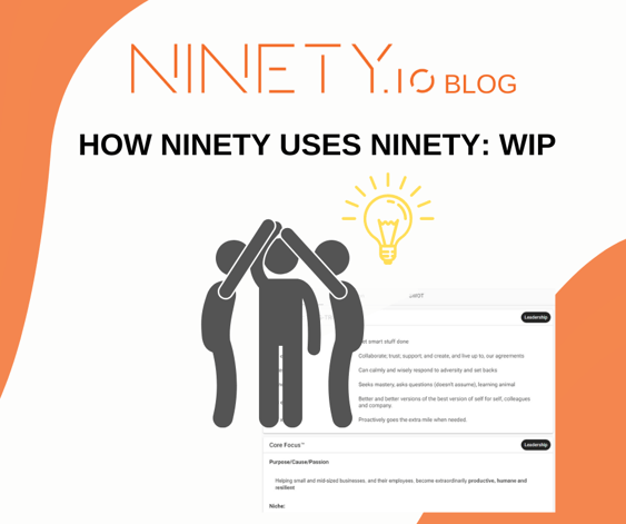 How Ninety Uses Ninety: WIP