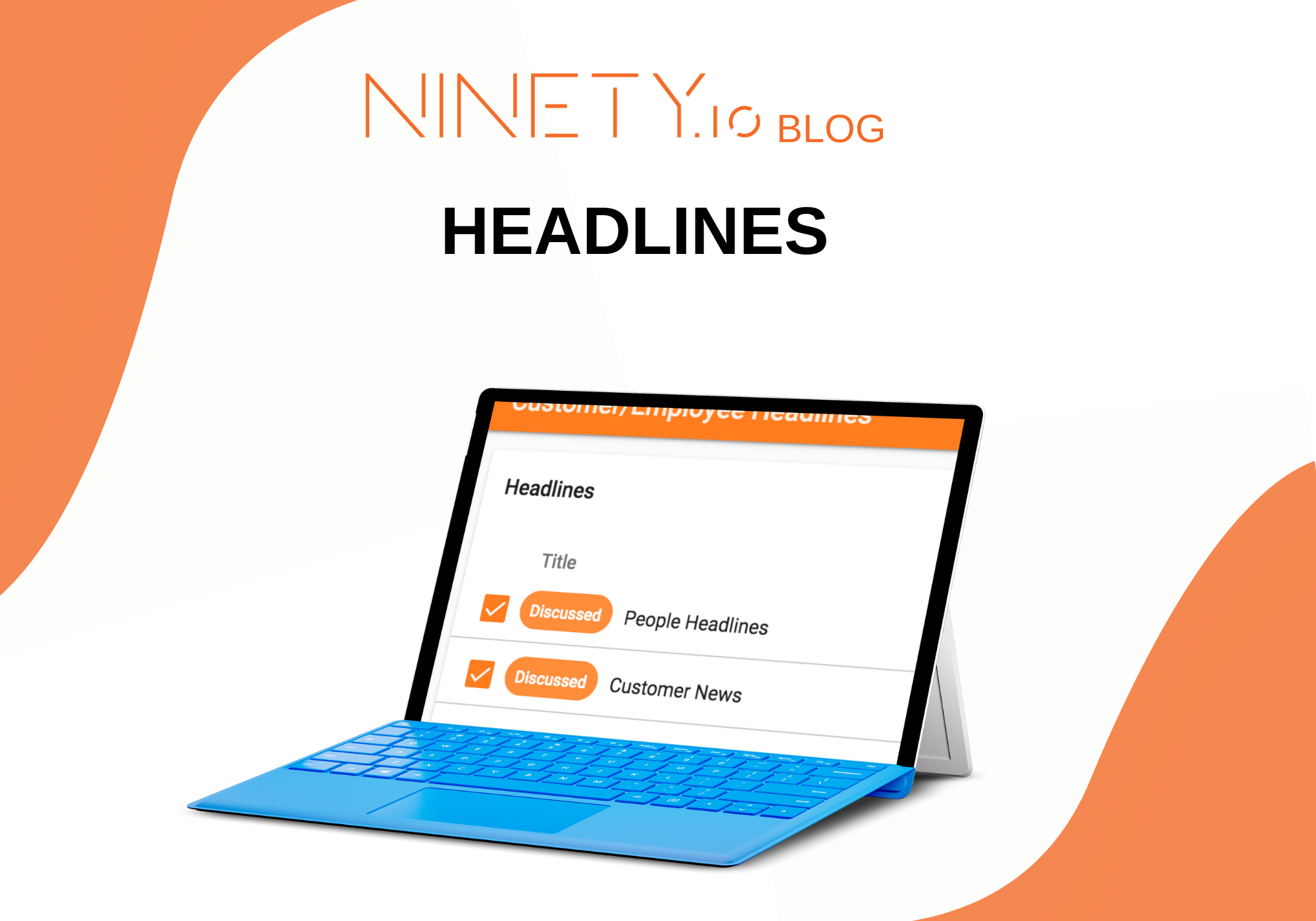 Headlines in Ninety [How, When and Why You Should Use Them]