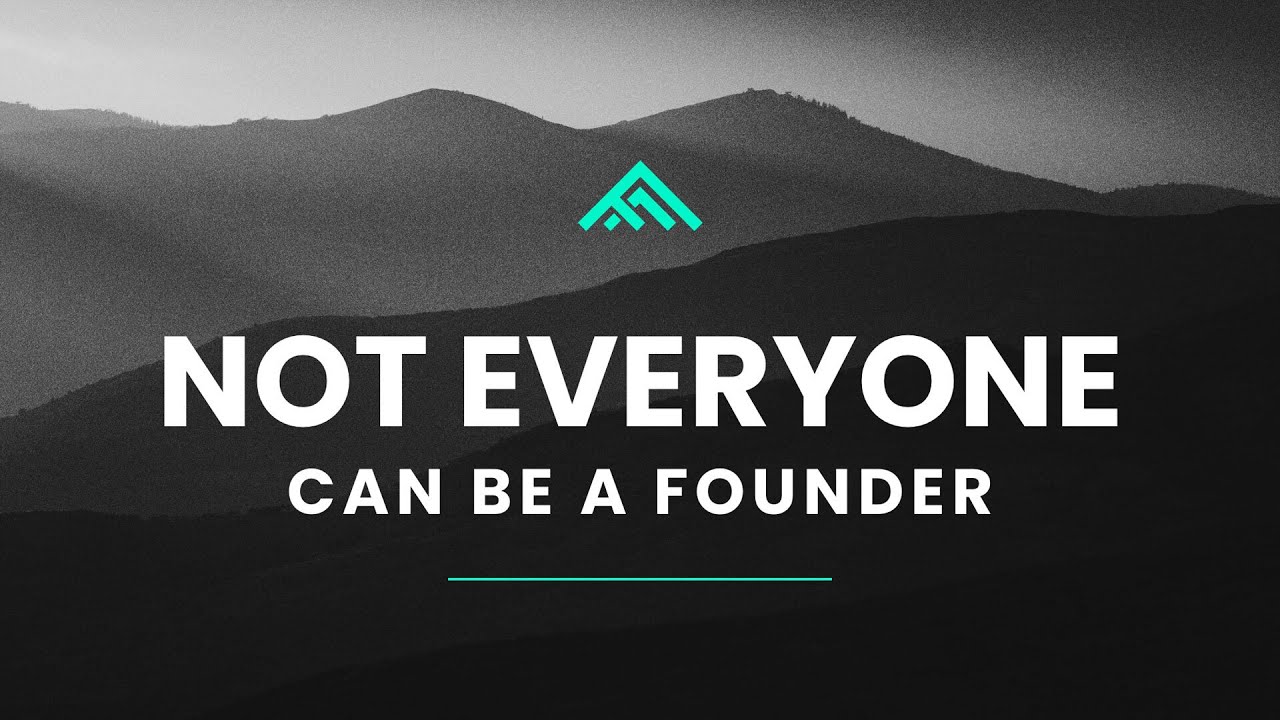 What it Takes to Be a Founder